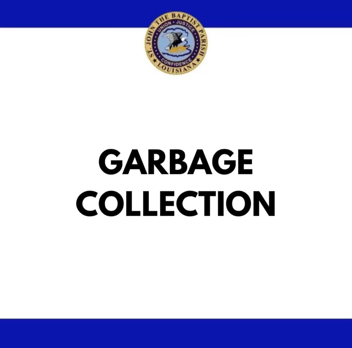 Garbage Collection Notice St. John the Baptist Parish