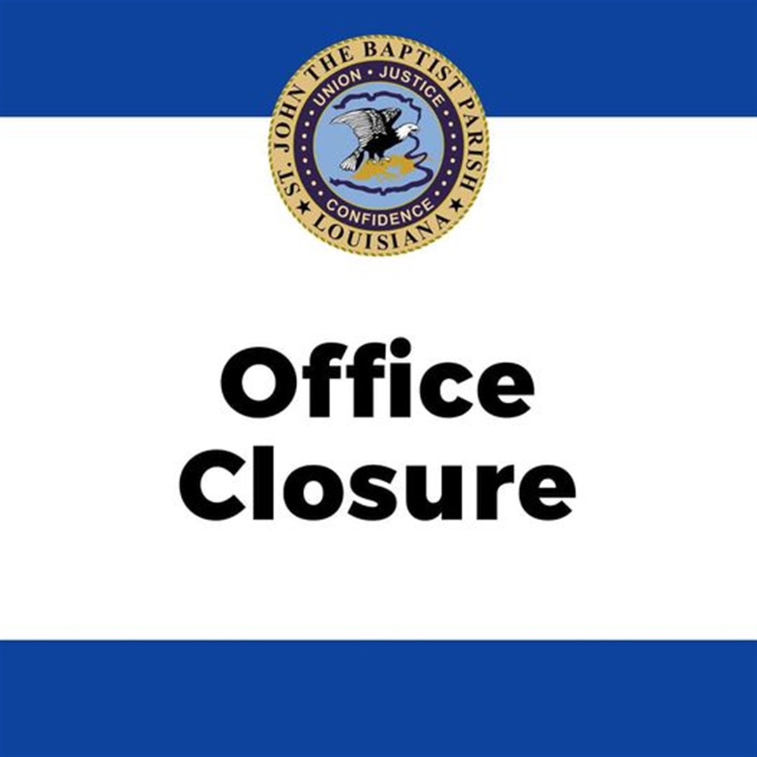 Parish Office Closure St. John the Baptist Parish